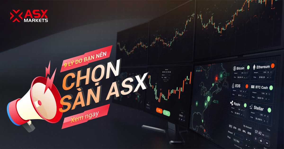9 Lý Do Bạn Nên Chọn Sàn ASX Markets